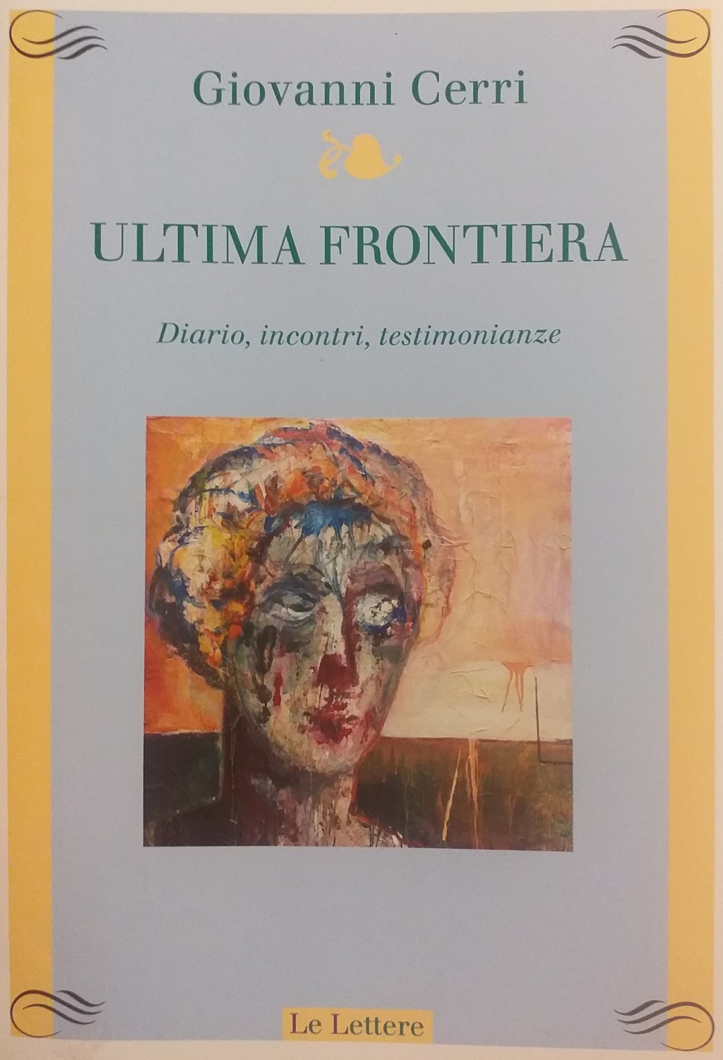 Giovanni Cerri: "Ultima frontiera", un libro, una mostra
